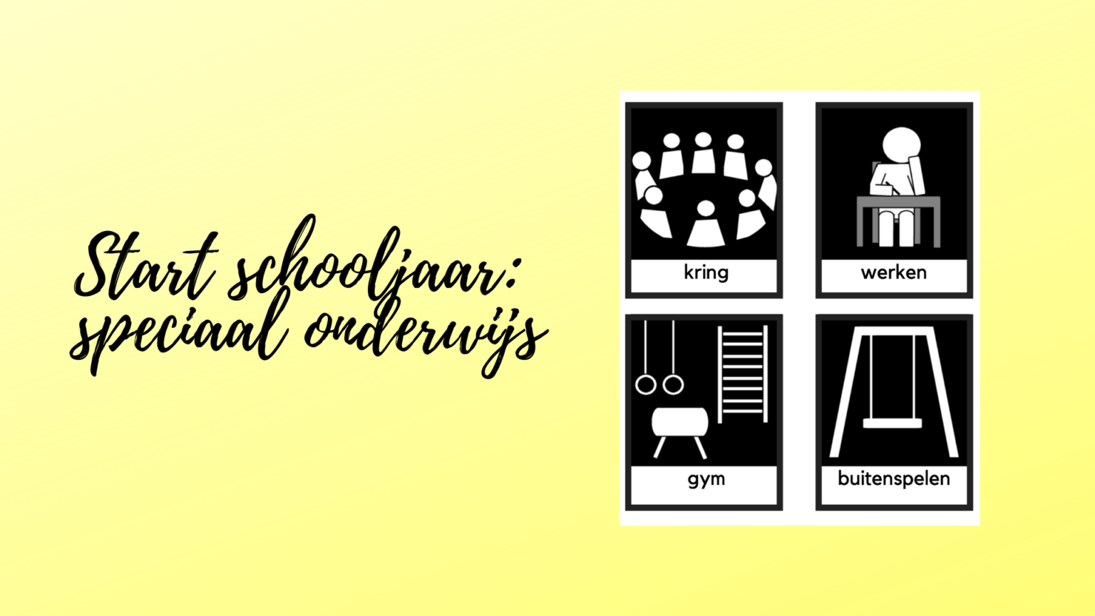 Start schooljaar: speciaal onderwijs - Juf Maike