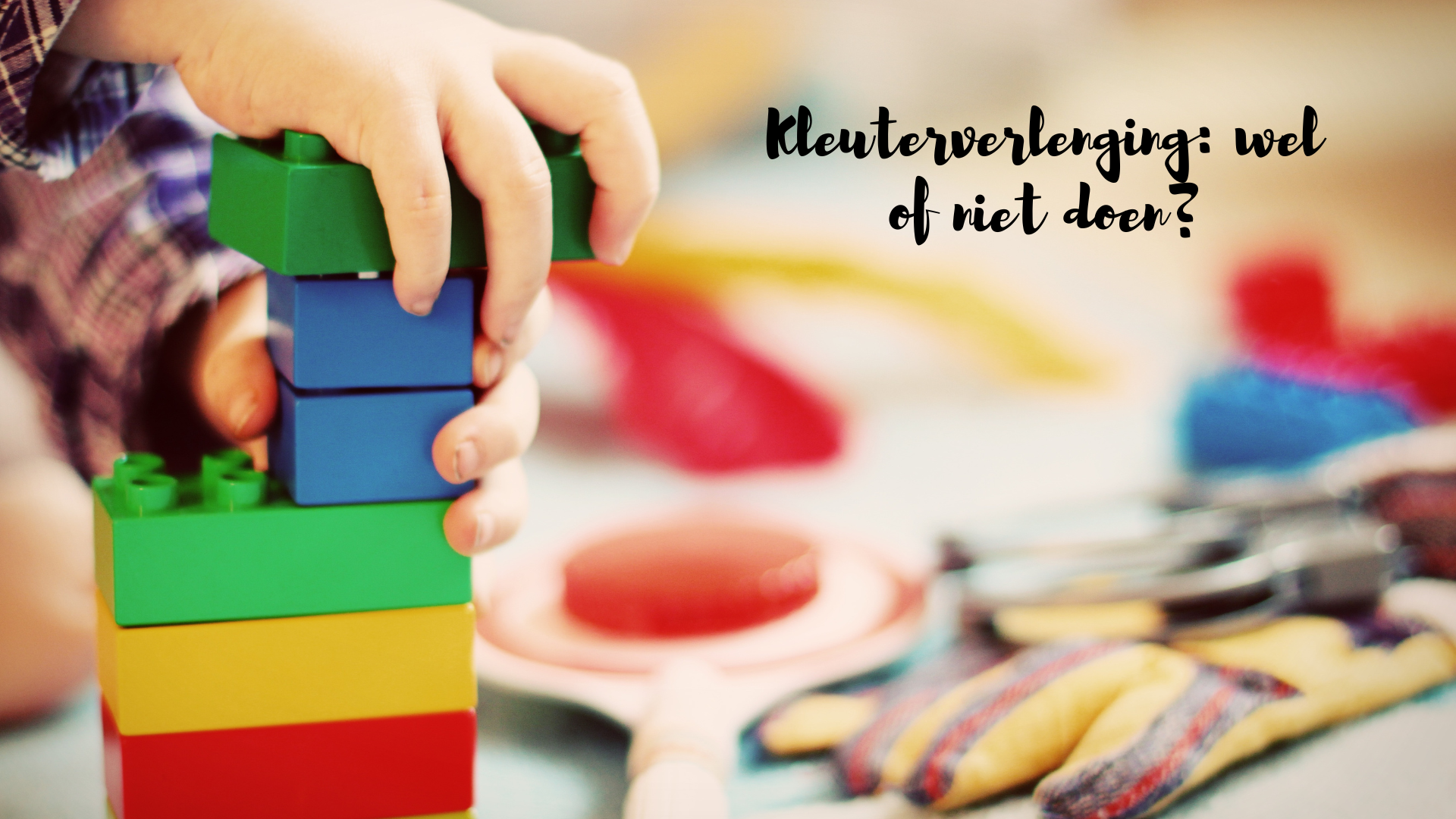 Kleuterverlenging: wel of niet doen? - Juf Maike