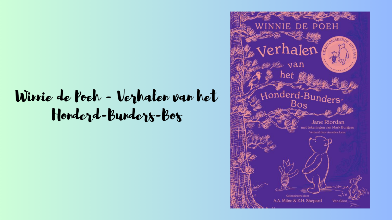 Winnie de Poeh - Verhalen van het Honderd-Bunders-Bos WIN - Juf Maike