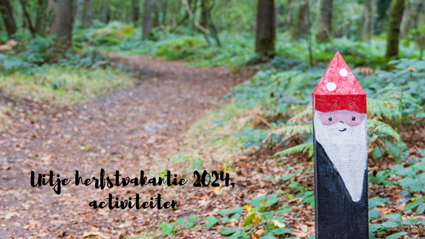 Uitje herfstvakantie 2024, activiteiten • Juf Maike